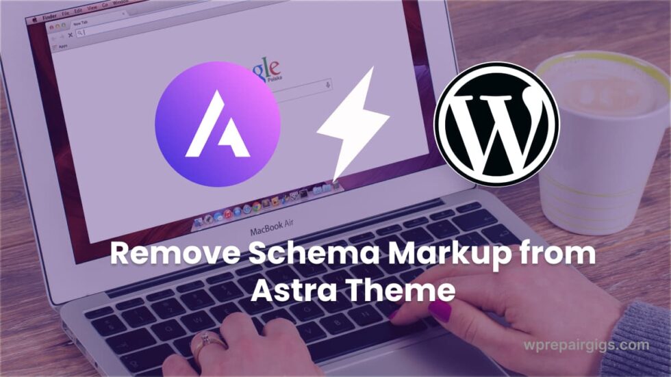 How to remove Schema Markup from Astra Theme - WP Repair Gigs