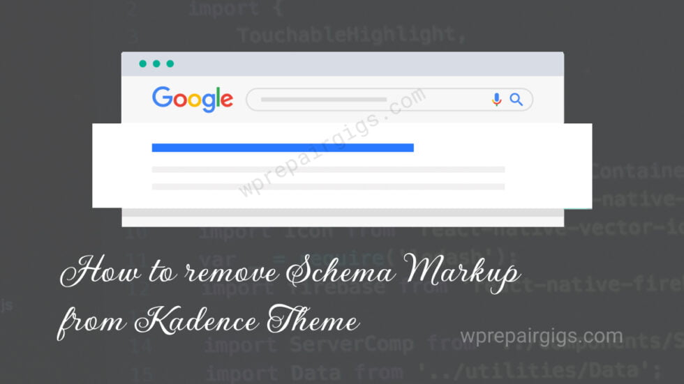 How to remove Schema Markup from Kadence Theme - WP Repair Gigs