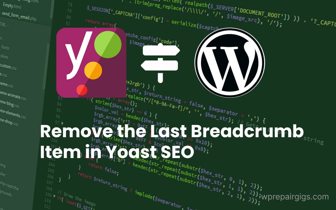 How To Remove The Last Breadcrumb Item In Yoast Seo Wp Repair Gigs